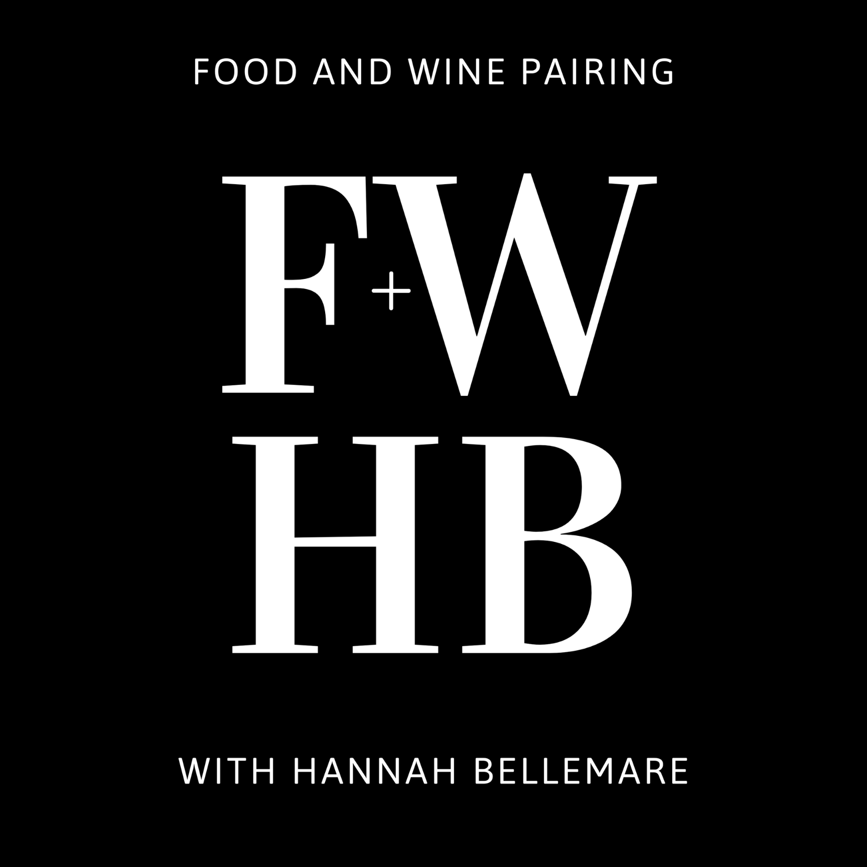 Food and Wine Pairing - Hannah Bellemare